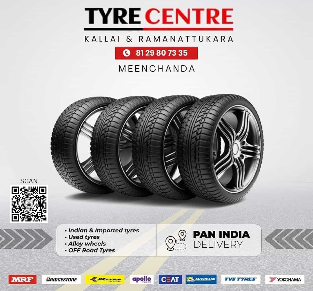 Tyre Centre - Kallai | Meenchanda | Ramanattukara - RAMANATUKARA